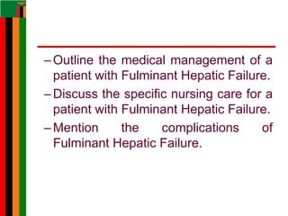 Fulminant hepatic failure-Mr Mulundano | PPTX