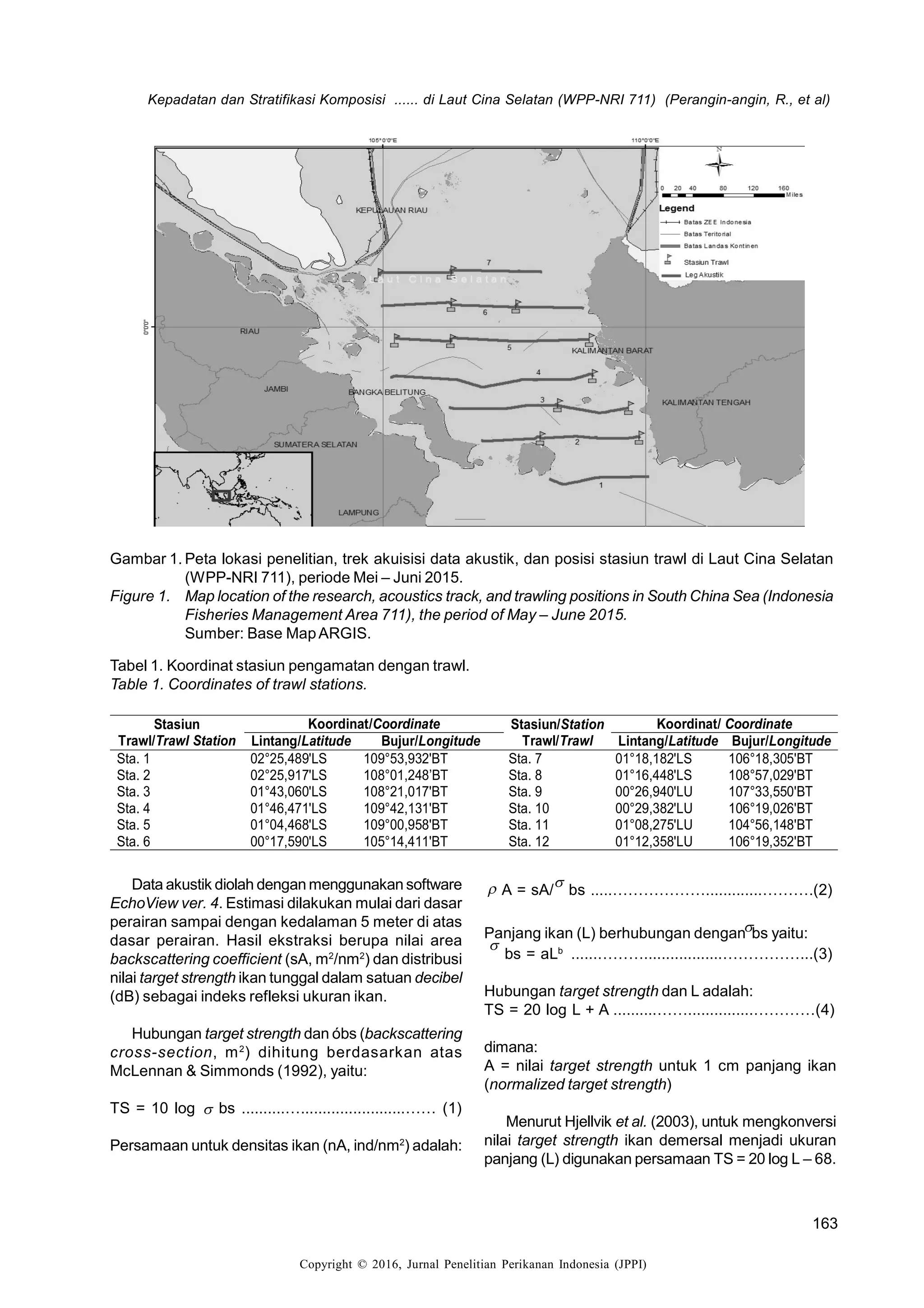 Kepadatan dan stratifikasi komposisi sumber daya ikan demersal di Laut Cina Selatan (WPP-NRI 711 ...