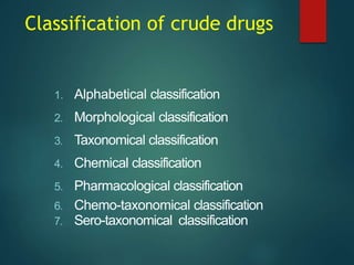 Classification_of_Crude_Drugs | PPTX
