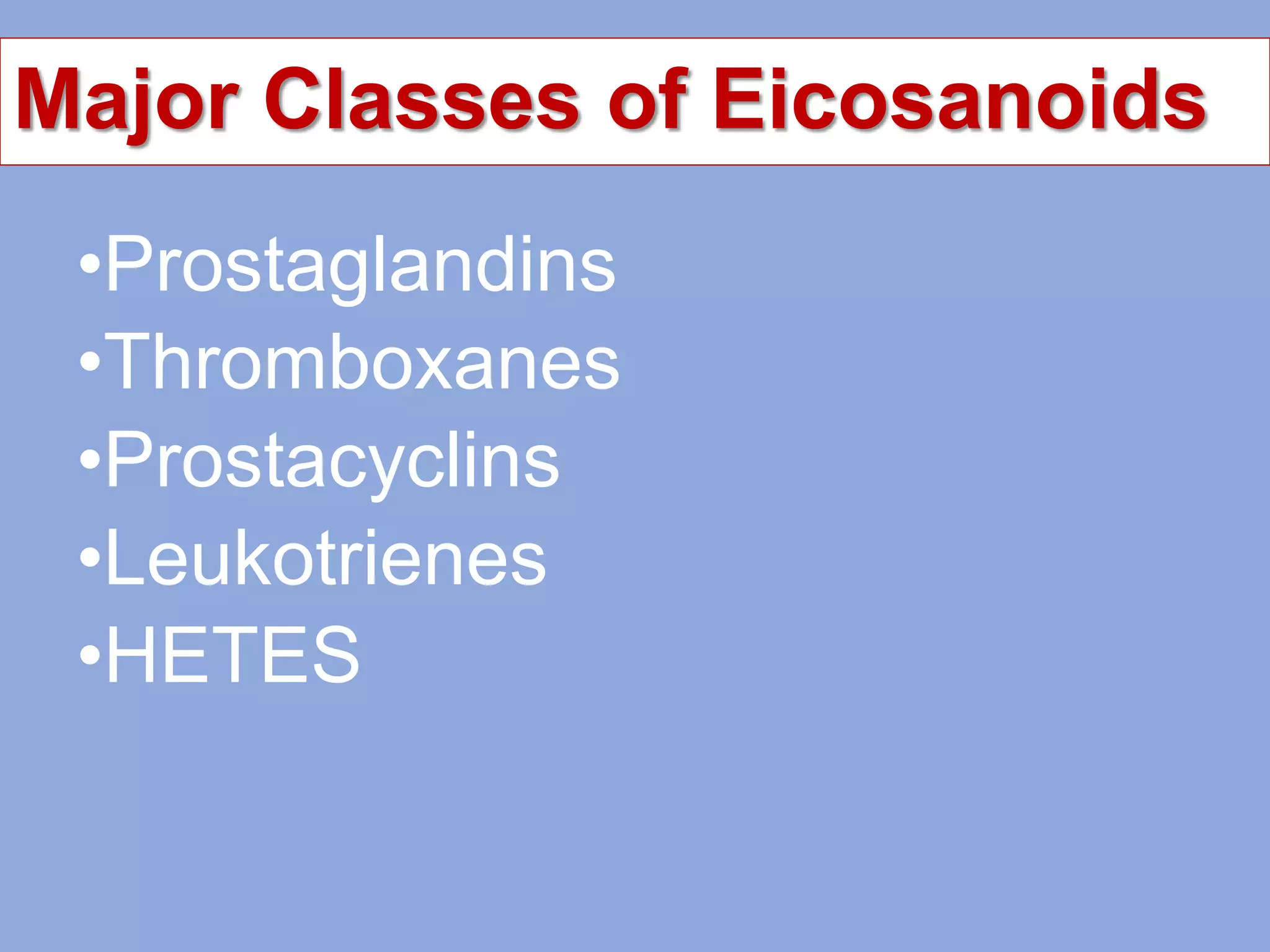 Eicosanoids (prostaglandin, thromboxanes, leukotrienes) | PPTX