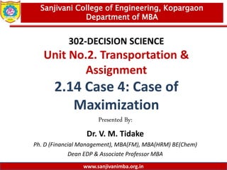 2.14 case 4 case of maximization | PPT