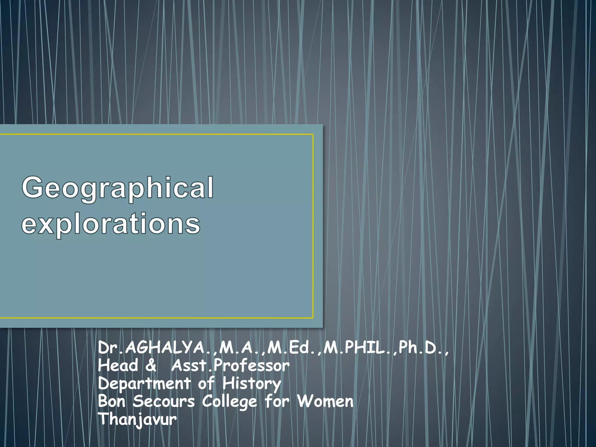 2. geographical explorations | PPTX