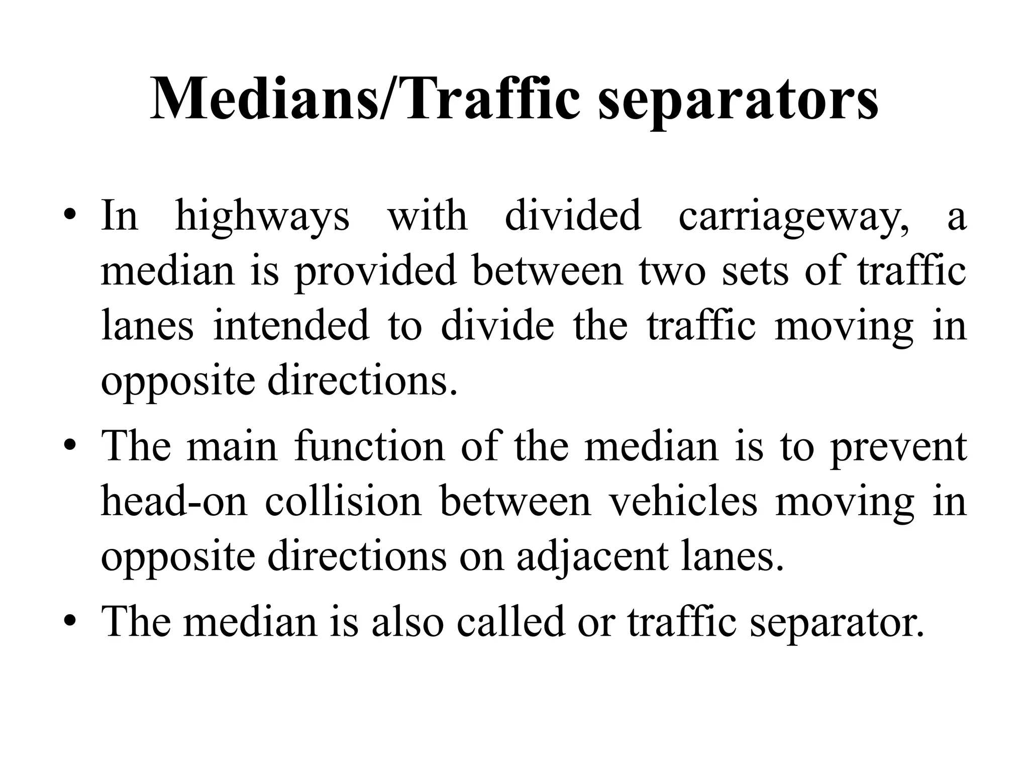 Medians/Traffic separators , kerbs, Road margins | PPTX