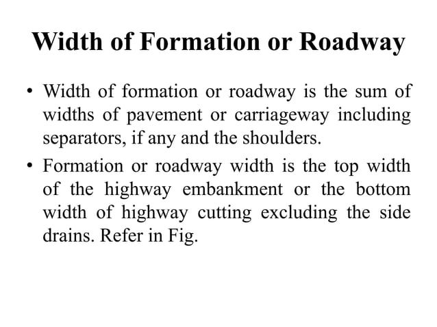 Width of formation or Roadway , Right of way and land width, Typical ...