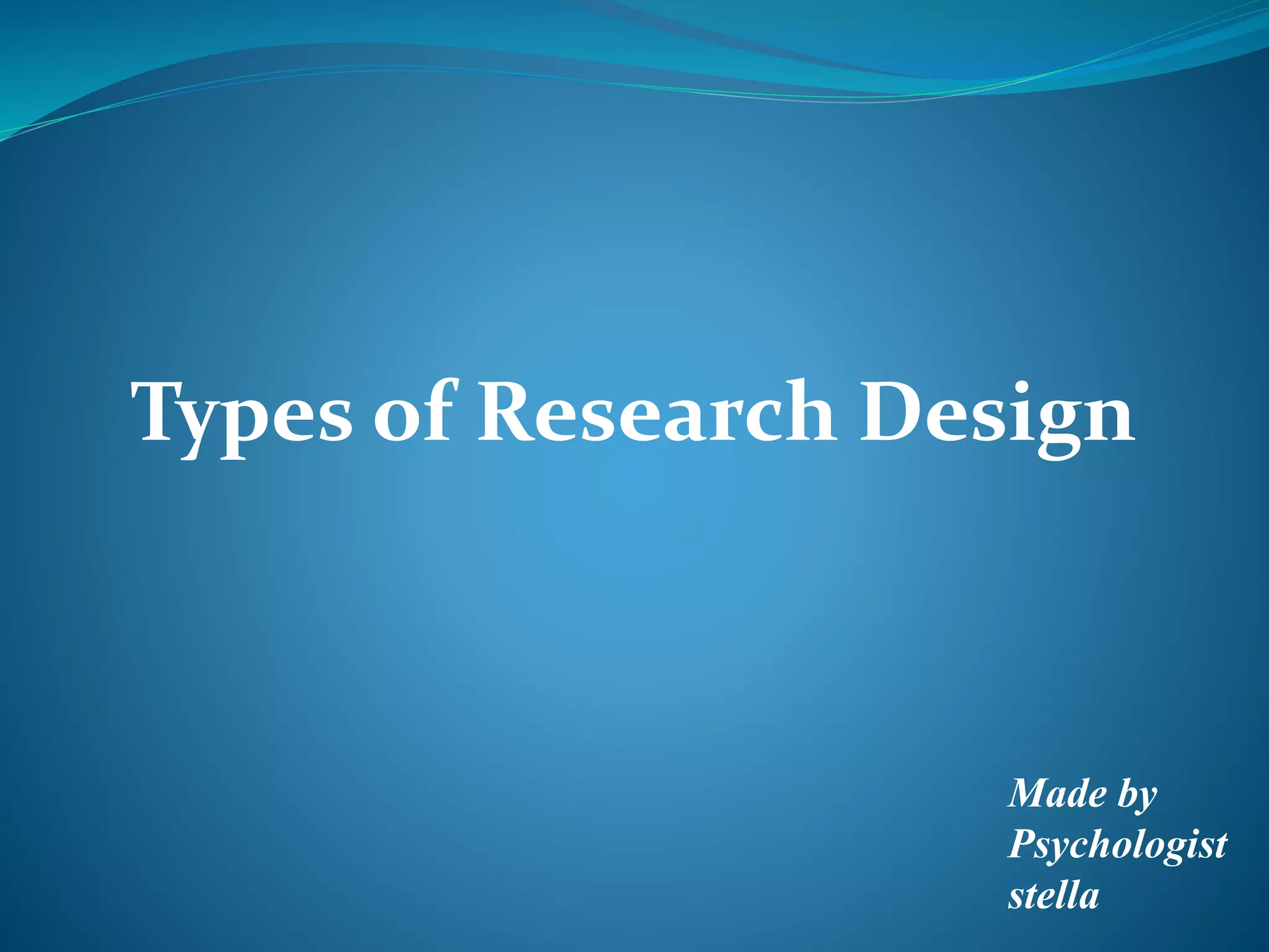 Types of Research Design | PPTX | Physics | Science