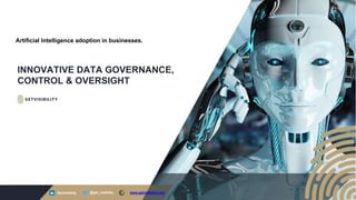 2. Getvisibility. Innovative data governance, control & oversight | PPT