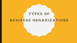 2. Types of Business Organizations | PPT