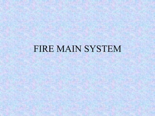 2.7 fire main system | PPTX