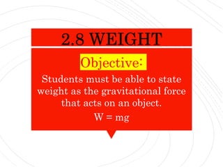 Weight Physics