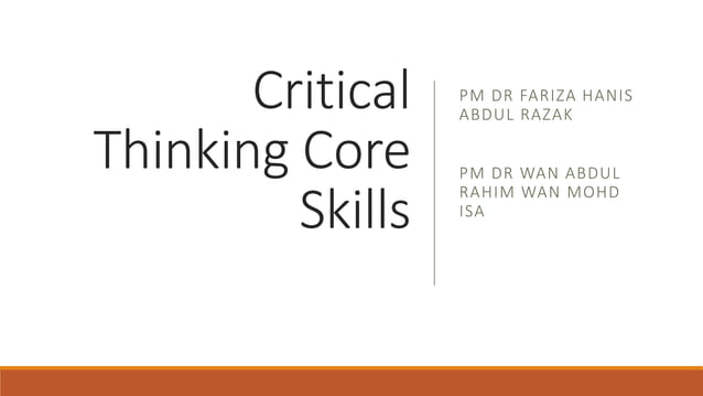 2. critical thinking core skills | PPTX