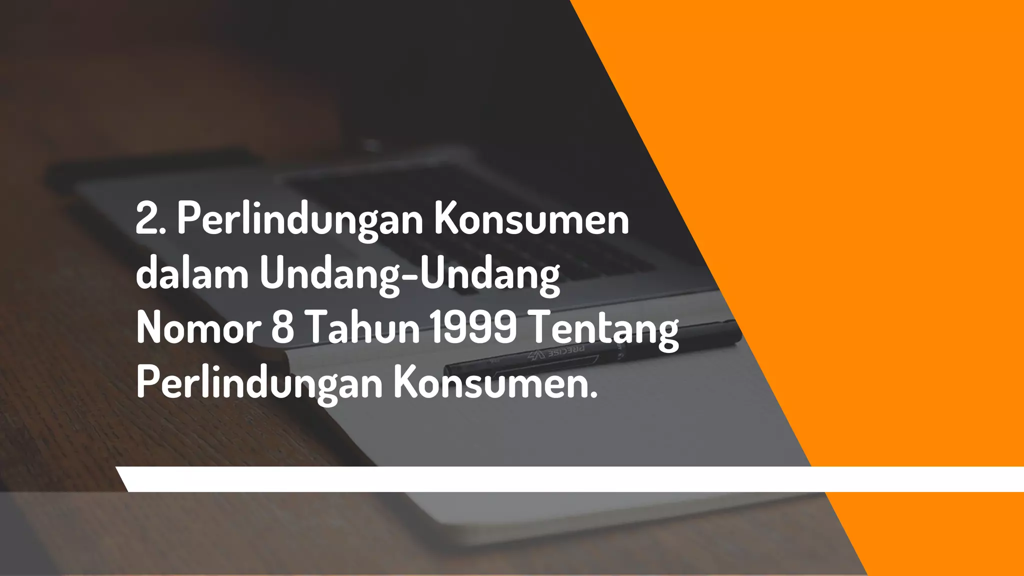 2. perlindungan konsumen dalam uu no.8 tahun 1999 | PPTX