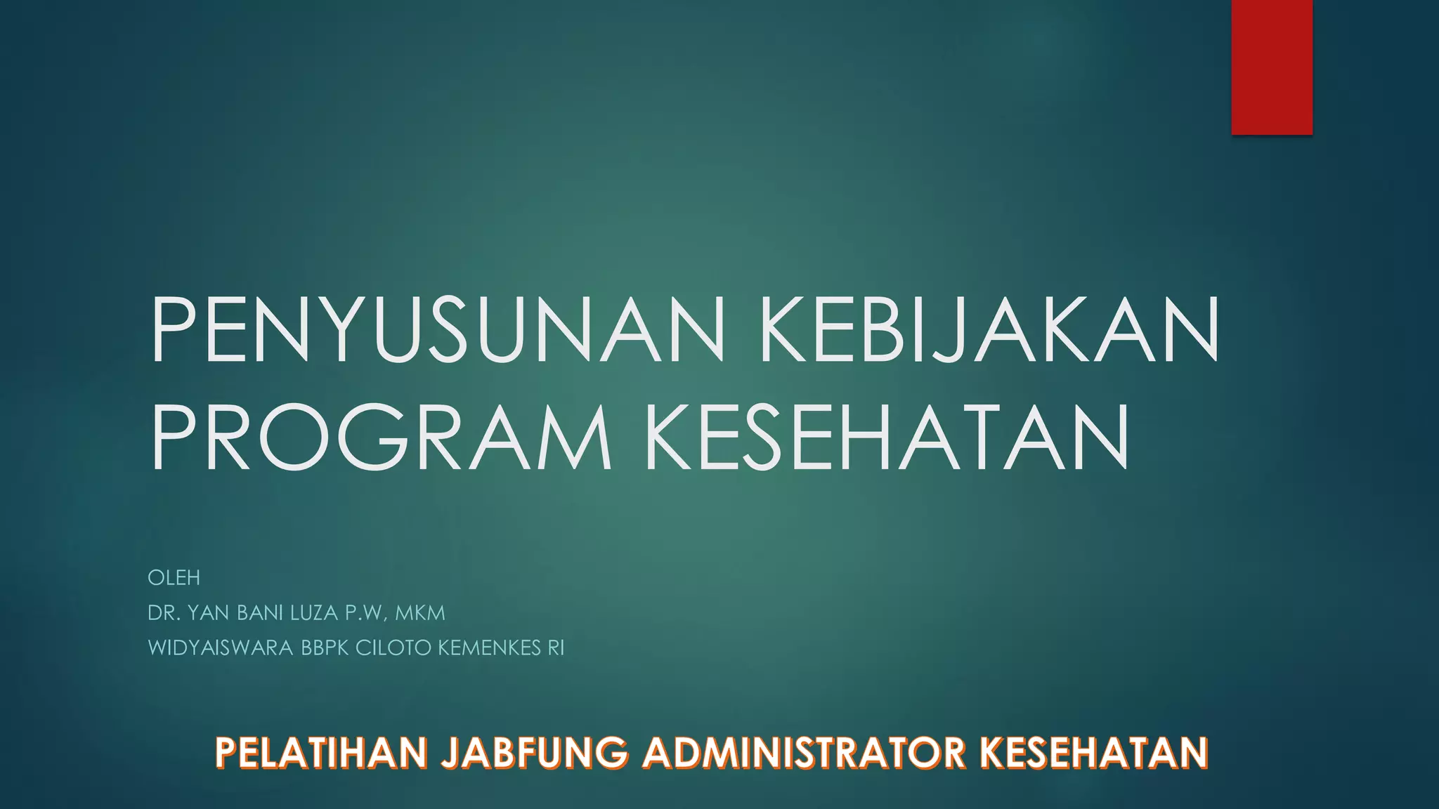Penyusunan kebijakan program kesehatan januari 2021 | PDF