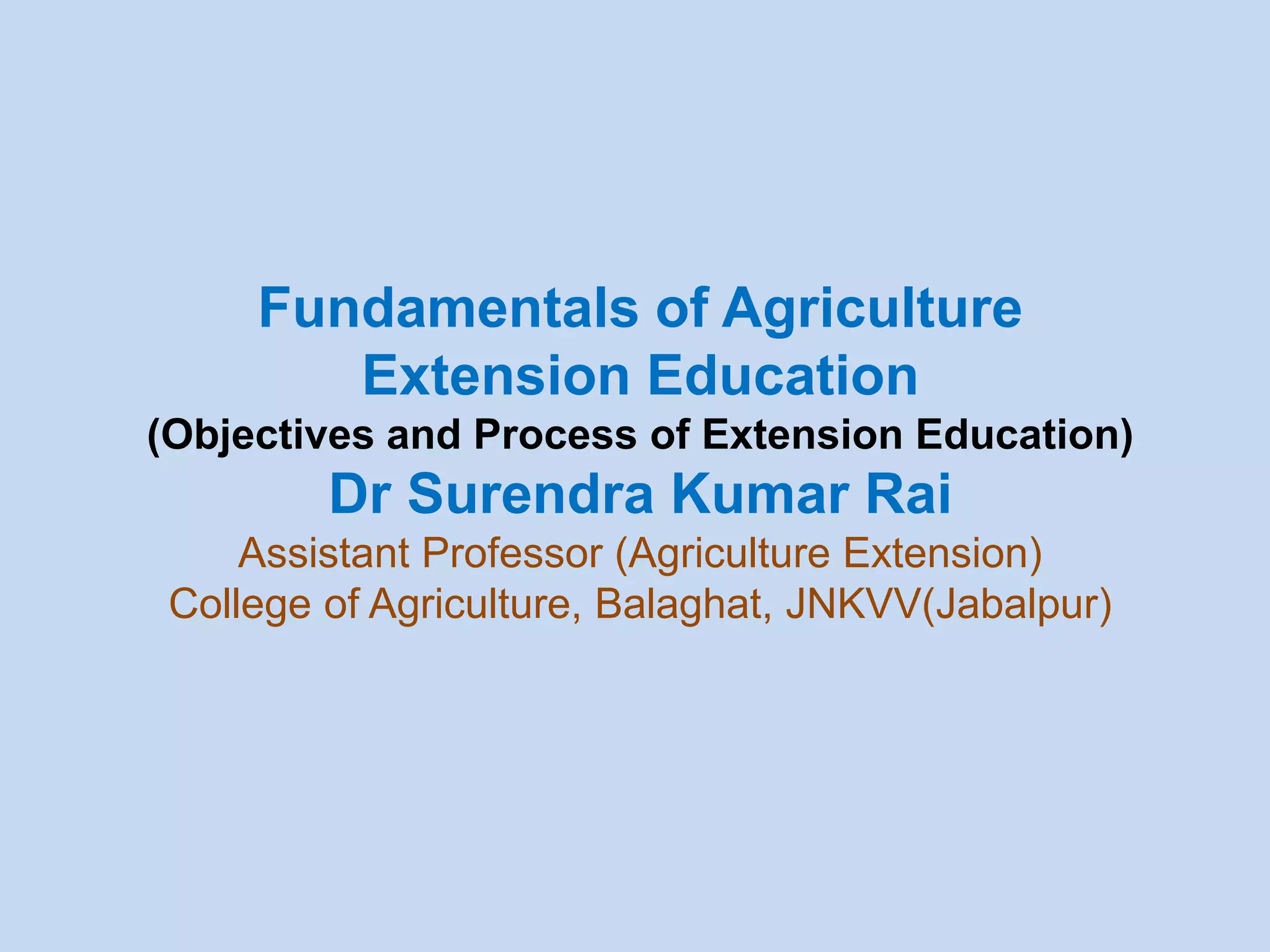 Objectives and Process of Extension Education | PPTX | Agriculture ...