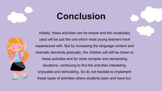 Fun, Games & Drama as an English Teaching Aid with Primary Age Children ...