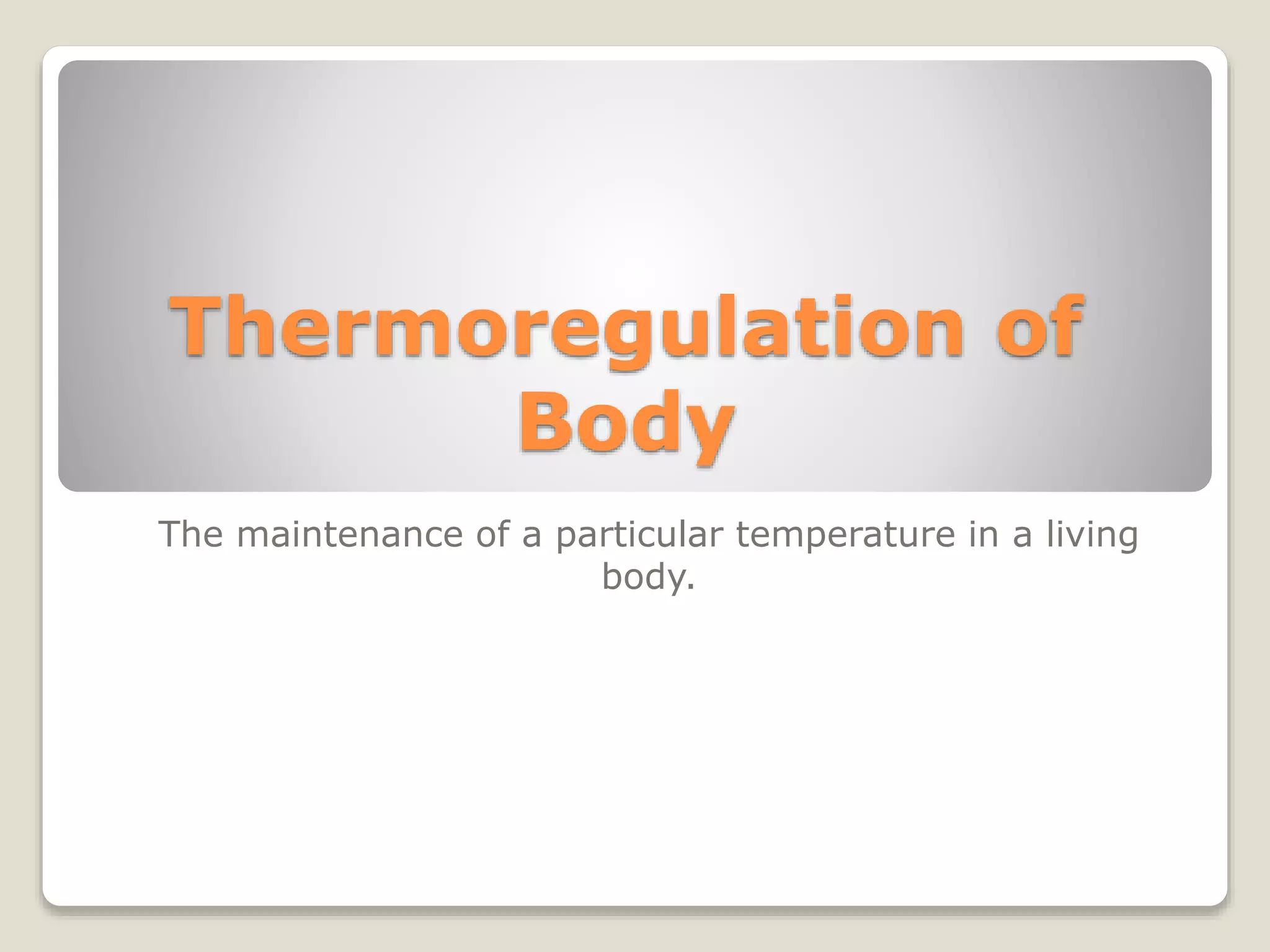 Thermoregulation of Body | PPT