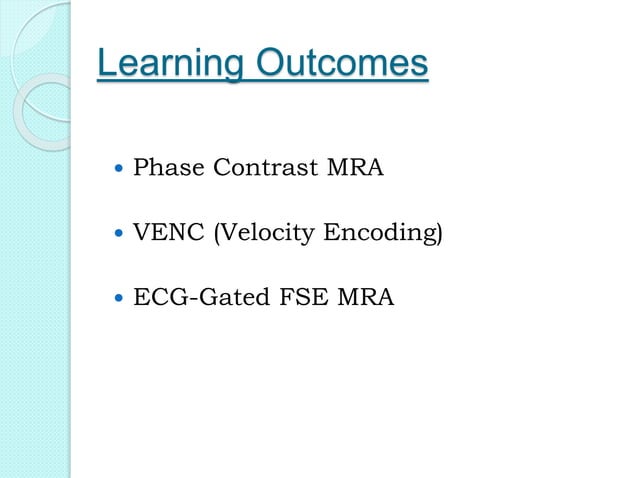 Phase Contrast and ECG-Gated MRA | PPTX | Medical Tests | Medical Health