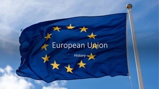 History of EU | PPTX