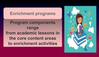 learning disabilities and enrichment programs | PPTX