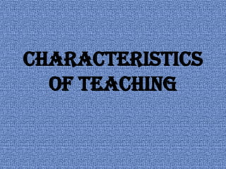 2. core 3 types of teaching and characteristics of teaching | PPT