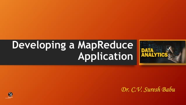 Developing a Map Reduce Application | PPTX | Computer Software and Applications | Computing