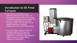 2. b oil fired furnaces | PPTX