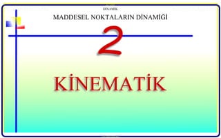 dinamik 2. hafta | PDF