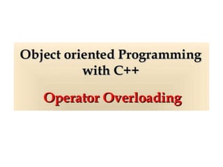 OODP UNIT 2 operator overloading | PPT
