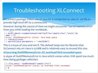 Troubleshooting XLConnect - OutofMemoryError(java) GC overhead limit exceeded | PPT