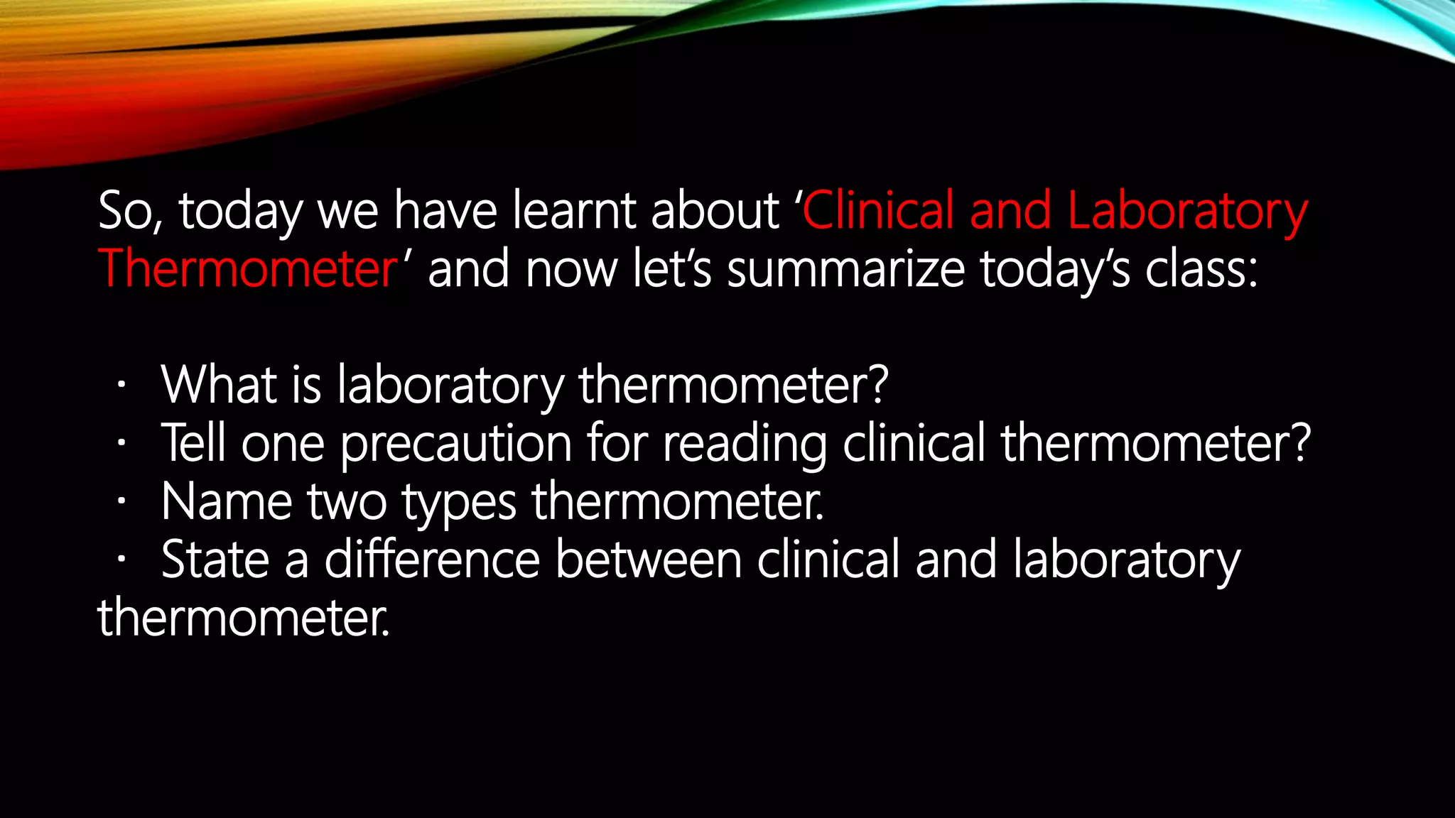 Clinical and Laboratory Thermometer - Class 7 | PPTX