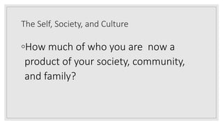 2. SELF, SOCIETY, AND CULTURE.pptx