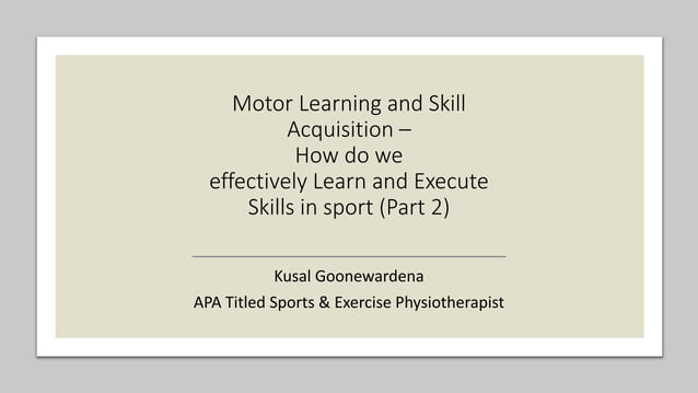 Motor Learning and Skill Acquisition – How do we effectively Learn and ...