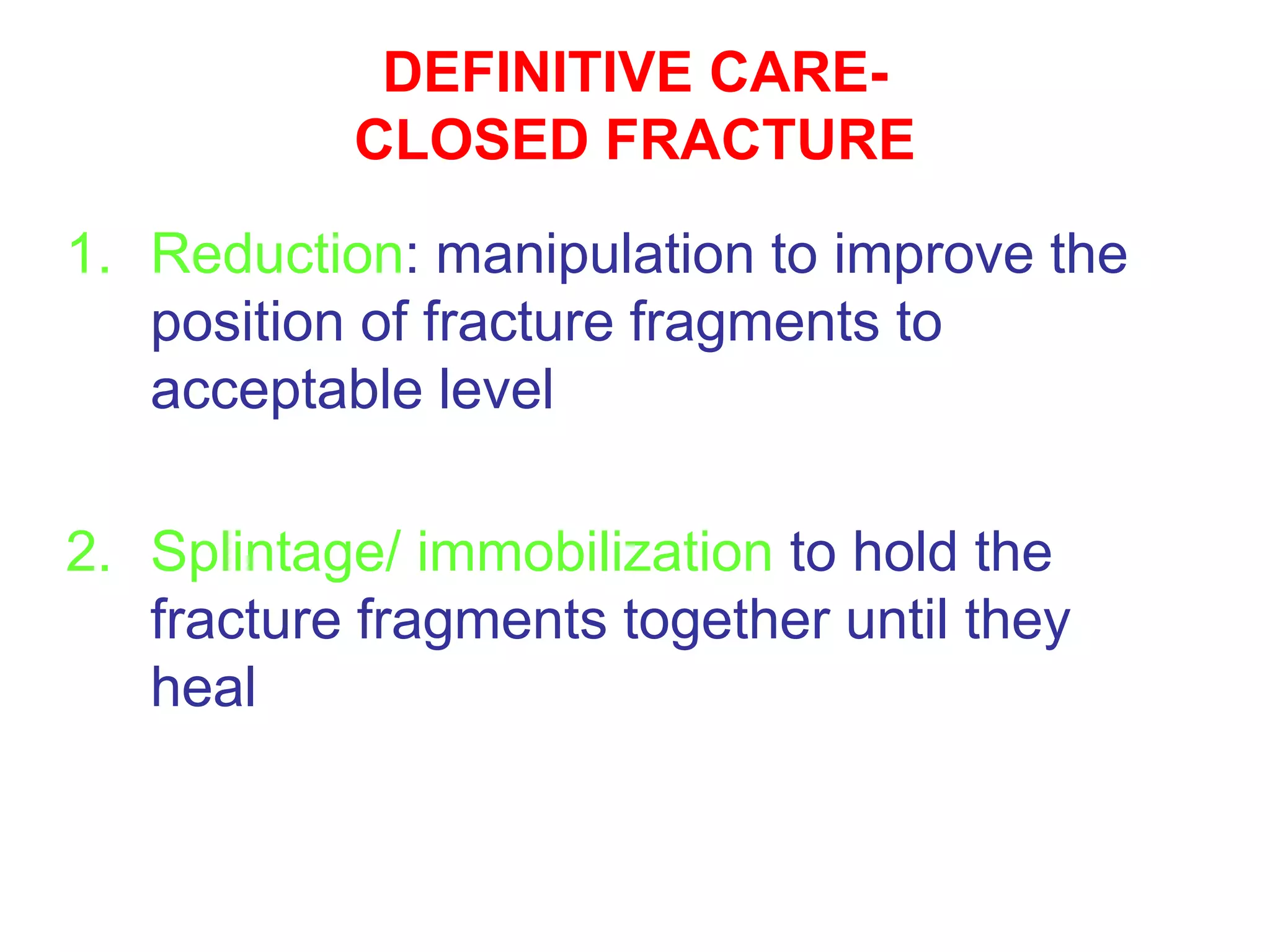 GENERAL PRINCIPLES OF CLOSED AND OPEN FRACTURES | PPT