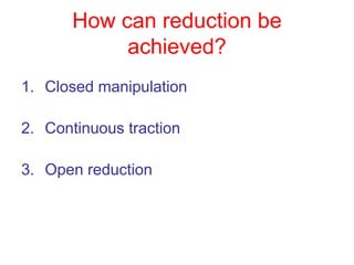 GENERAL PRINCIPLES OF CLOSED AND OPEN FRACTURES | PPT