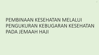 2. Materi Edukasi Pemeriksaan Kesehatan, KKJH dan Aktivitas Fisik dan ...