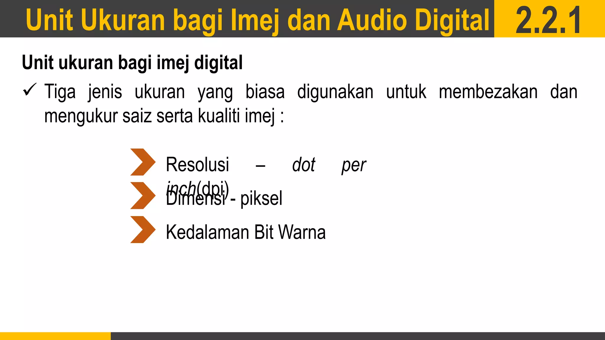 2.2.1 Unit Ukuran bagi Imej dan Audio Digital.pptx