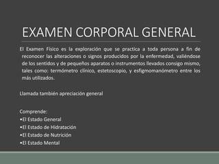 2.- EXAMEN CORPORAL GENERAL.ppt