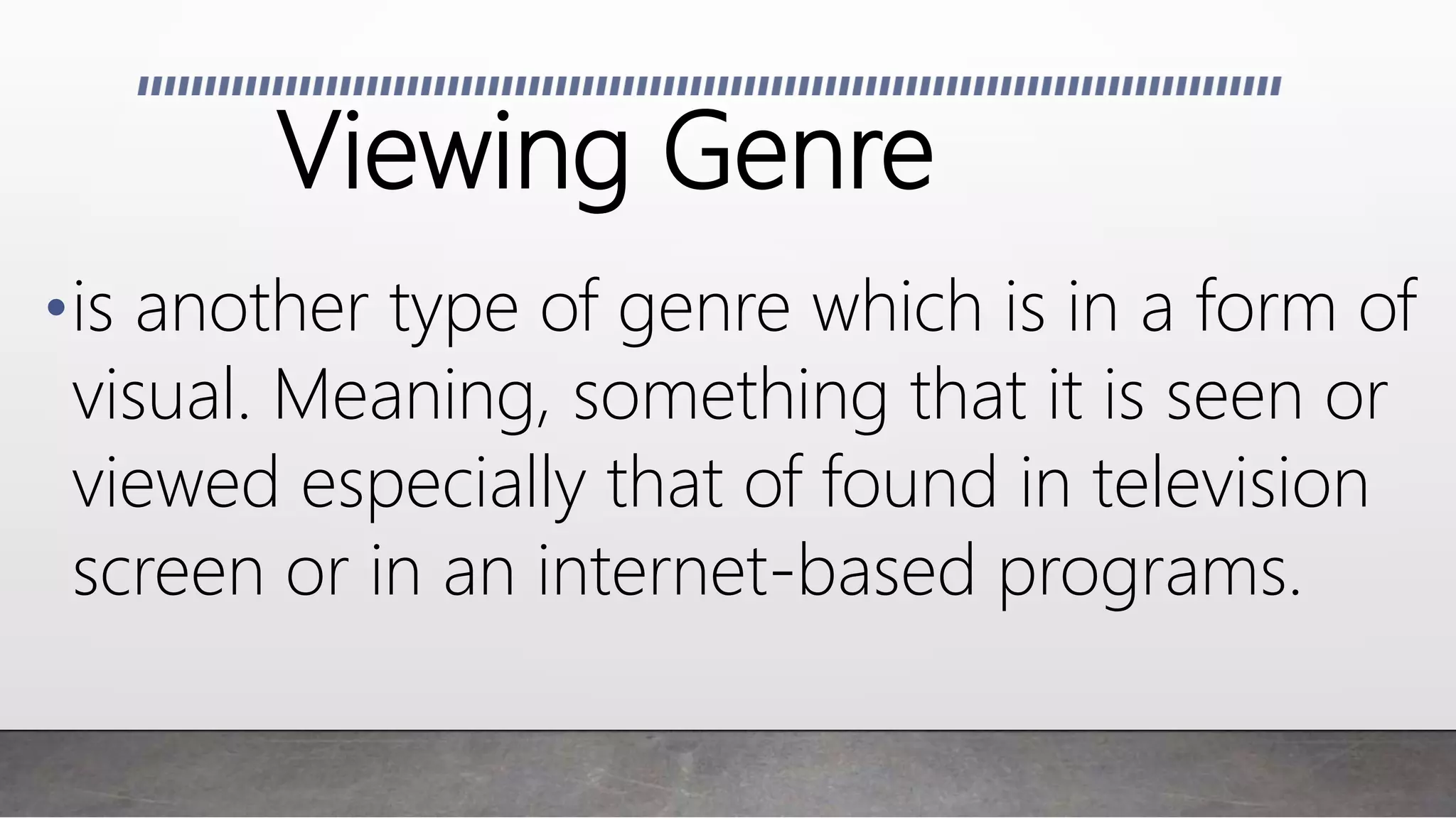 2. GENRES OF VIEWING MATERIALS.pptx