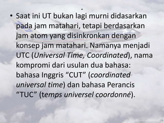 2.UTC (UNIVERSAL TIME, COORDINATED).pptx