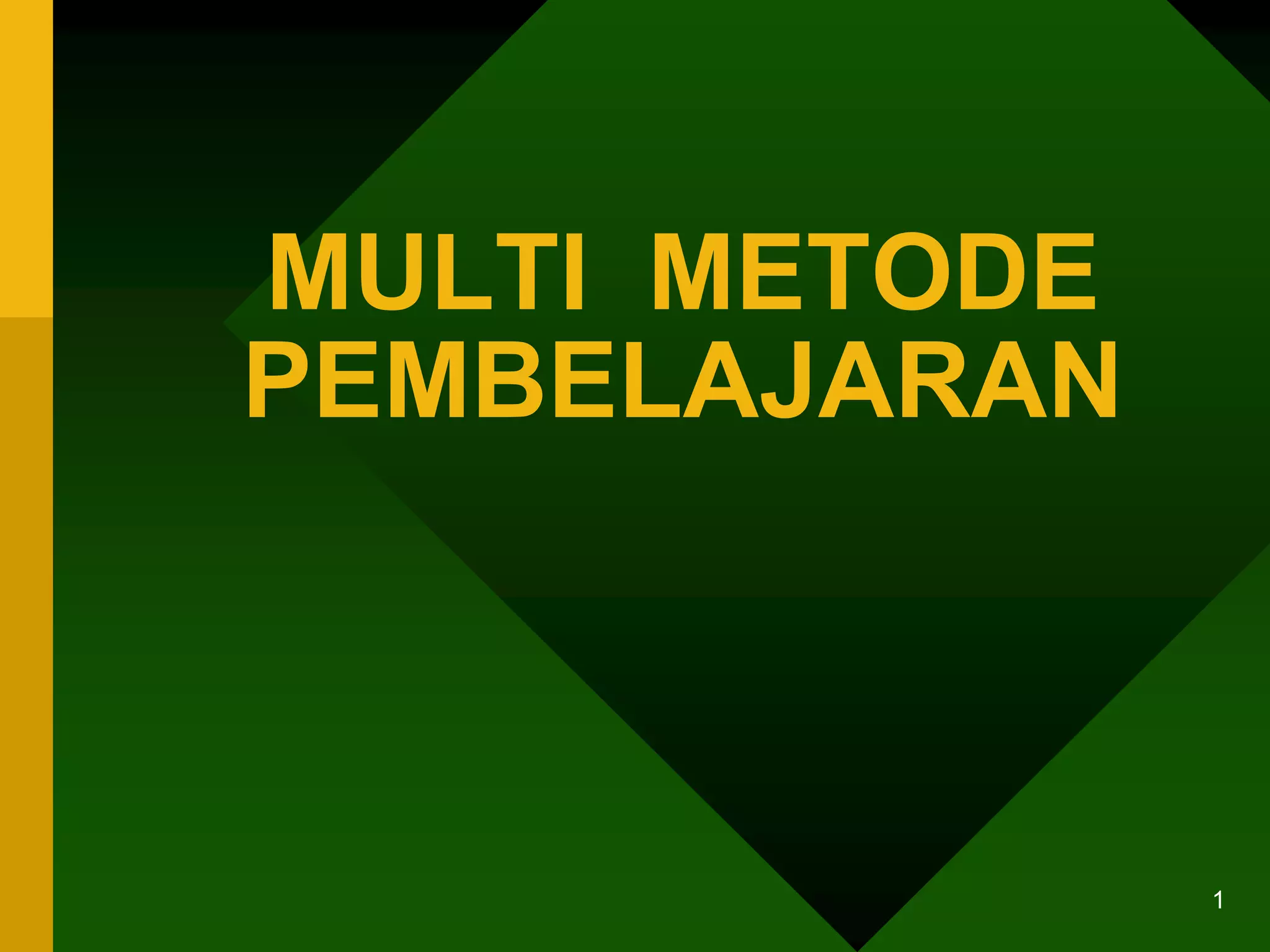 2. MULTI METODE PEMBELAJARAN.ppt