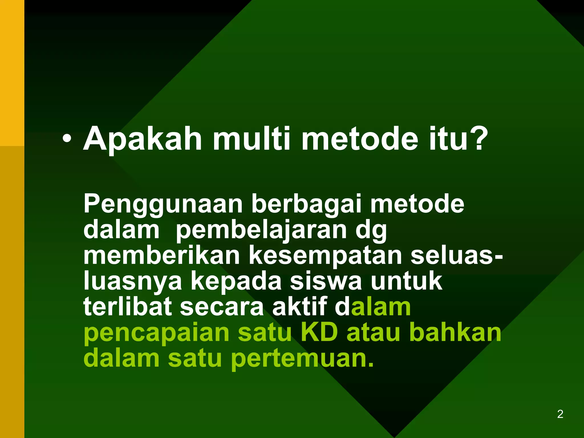 2. MULTI METODE PEMBELAJARAN.ppt