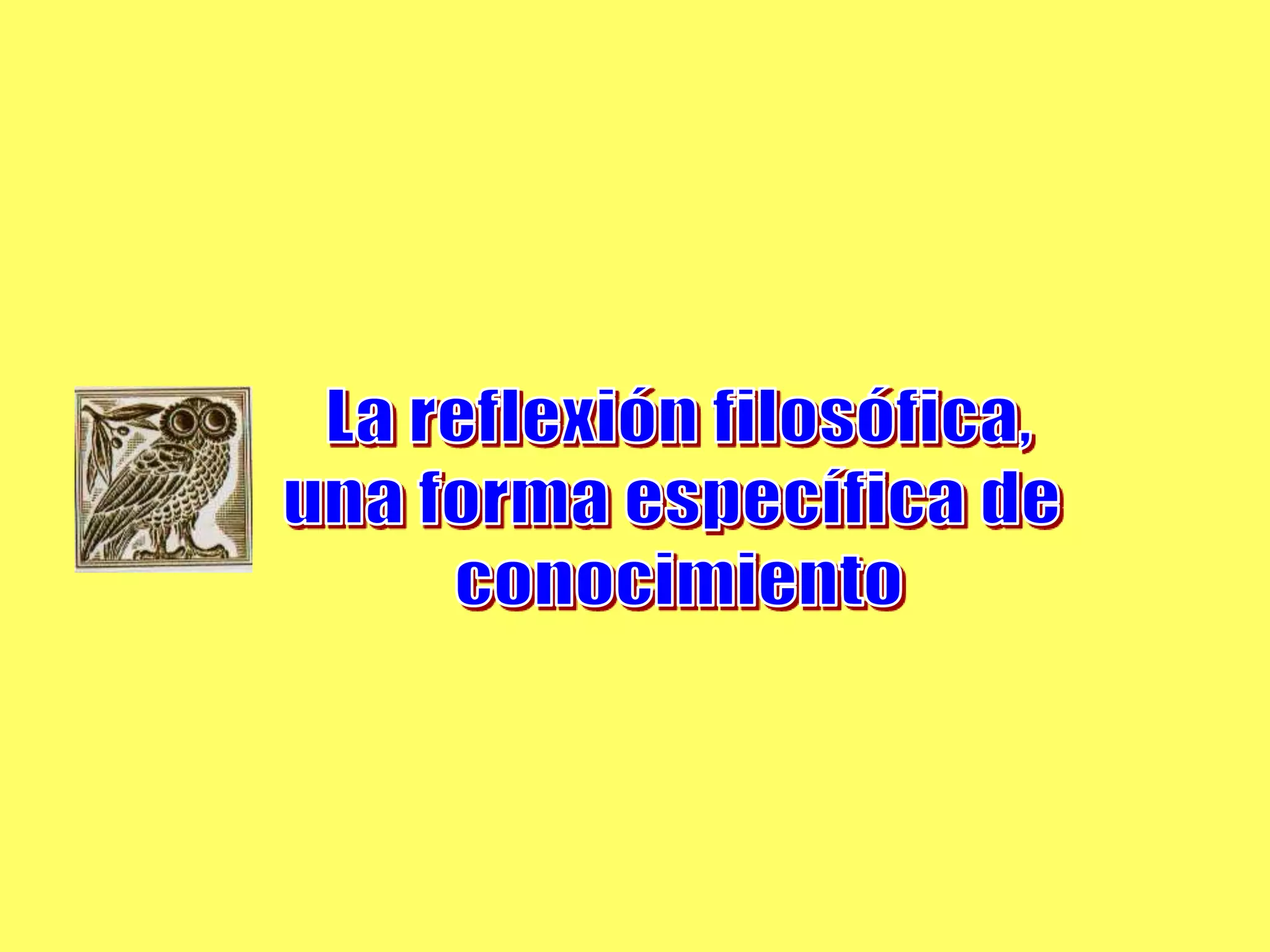 2. Como surge y se desarrolla la reflexión filosófica.pptx