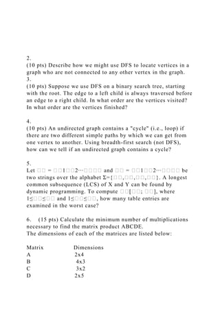 2.(10 pts) Describe how we might use DFS to locate vertices .docx ...