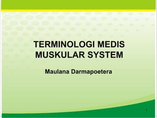 2. Terminologi Medis sistem otot.ppt