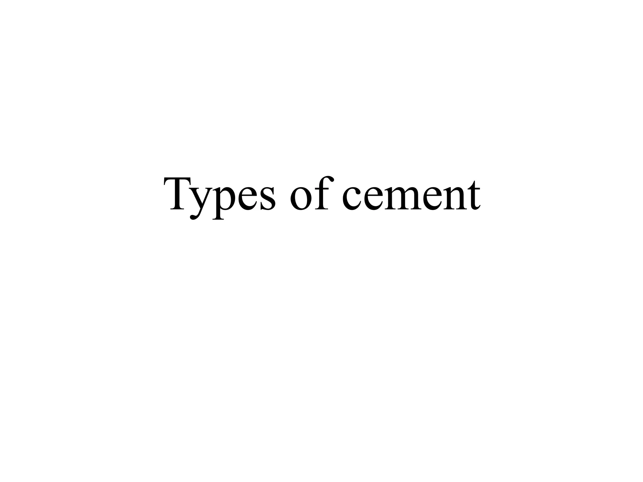 2. TYPES OF CEMEMT.ppt
