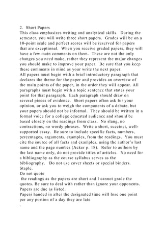 2. Short Papers This class emphasizes writing and analytical ski.docx