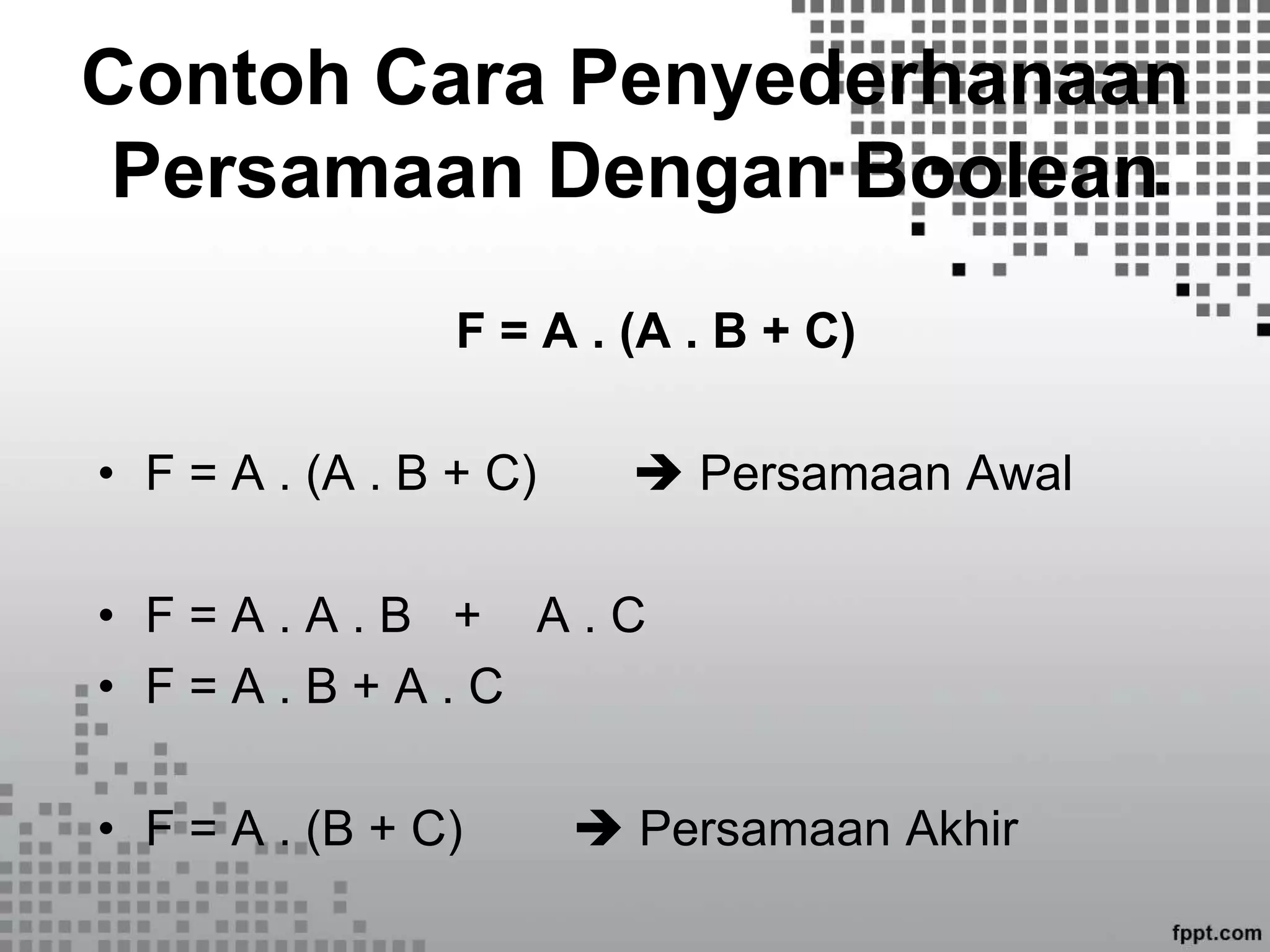 Aljabar Boolean - penyederhanaan persamaan dan tabelnya.pptx
