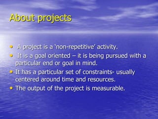 2. Project Definition, Characteristic Features & Classification.ppt