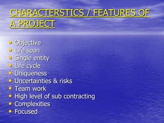 2. Project Definition, Characteristic Features & Classification.ppt