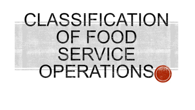 2. Classification of Foodservice Operations.pptx