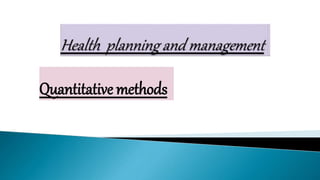 Quantitave methods in management of health.pptx